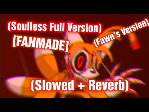 Soulless Full Verison (FANMADE) // Slowed + Reverb [VS Sonic.EXE 3.0 ...