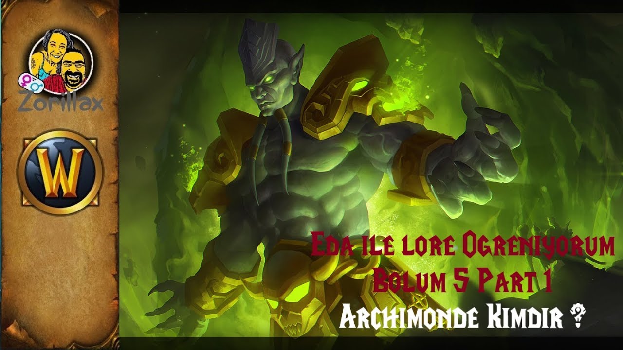 Türkçe Lore Archimonde Bölüm 5 Part 1 Youtube 2099