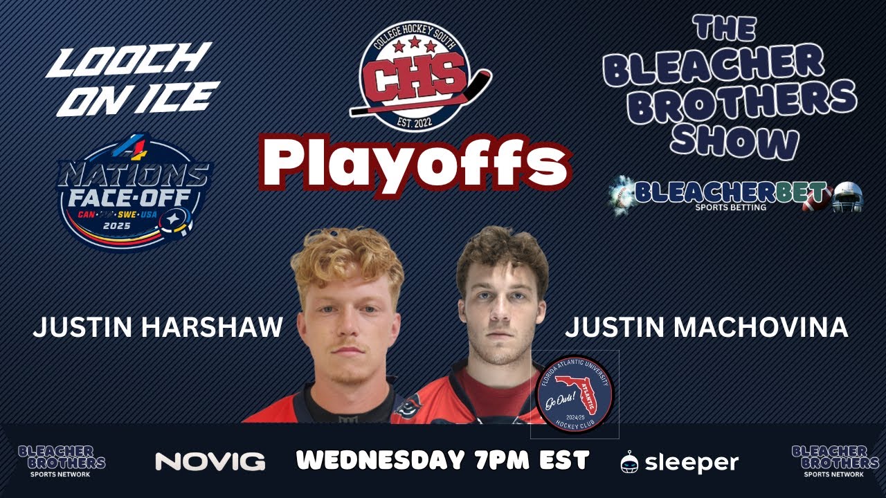 Bleacher Brother Show:Justin Harshaw and Justin Machovina of FAU Hockey ...