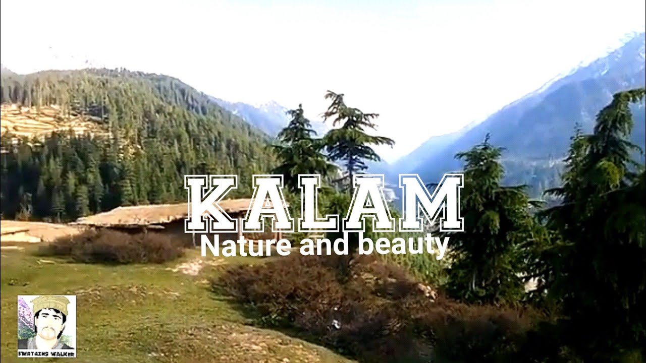 Kalam swat||kpk kalam vlog||mahoodand kalam beauty of swat pakistan ...