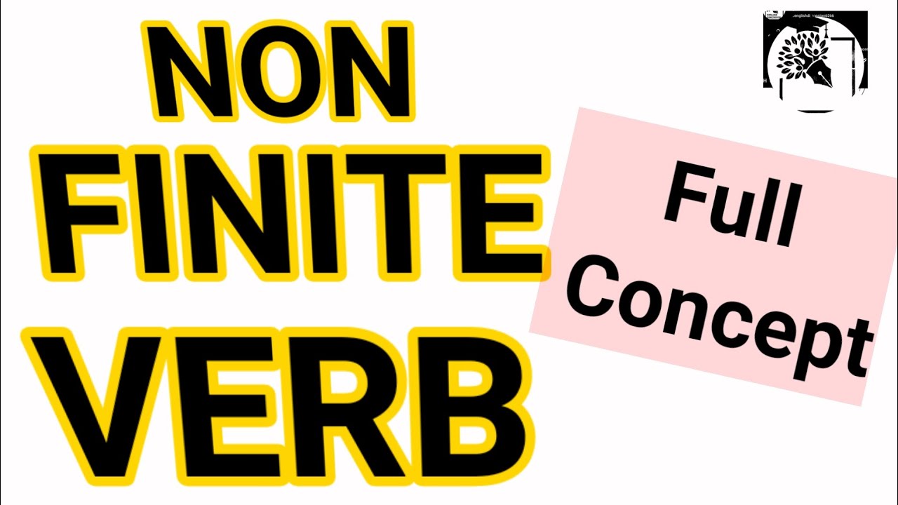 Full Concept of Non Finite Verb | Super concept. - YouTube