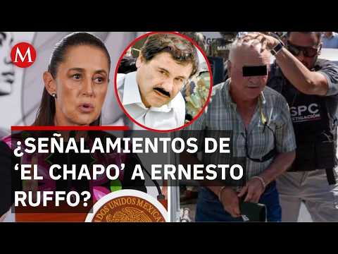 Sheinbaum reacciona al señalamiento de ‘El Chapo’ sobre Ruffo y los Arellano Félix