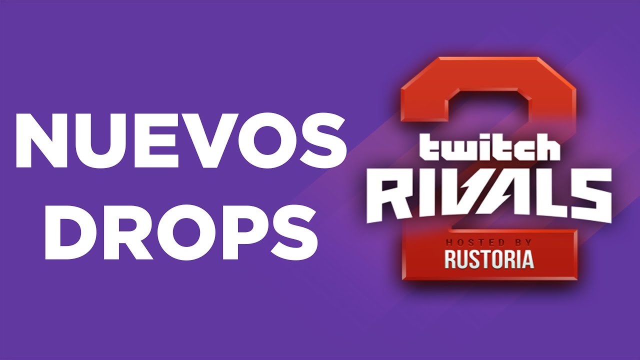 NUEVOS DROPS DE RUST TWITCH RIVALS | 🤔COMO CONSEGUIR LOS DROPS DE RUST🤔 ...