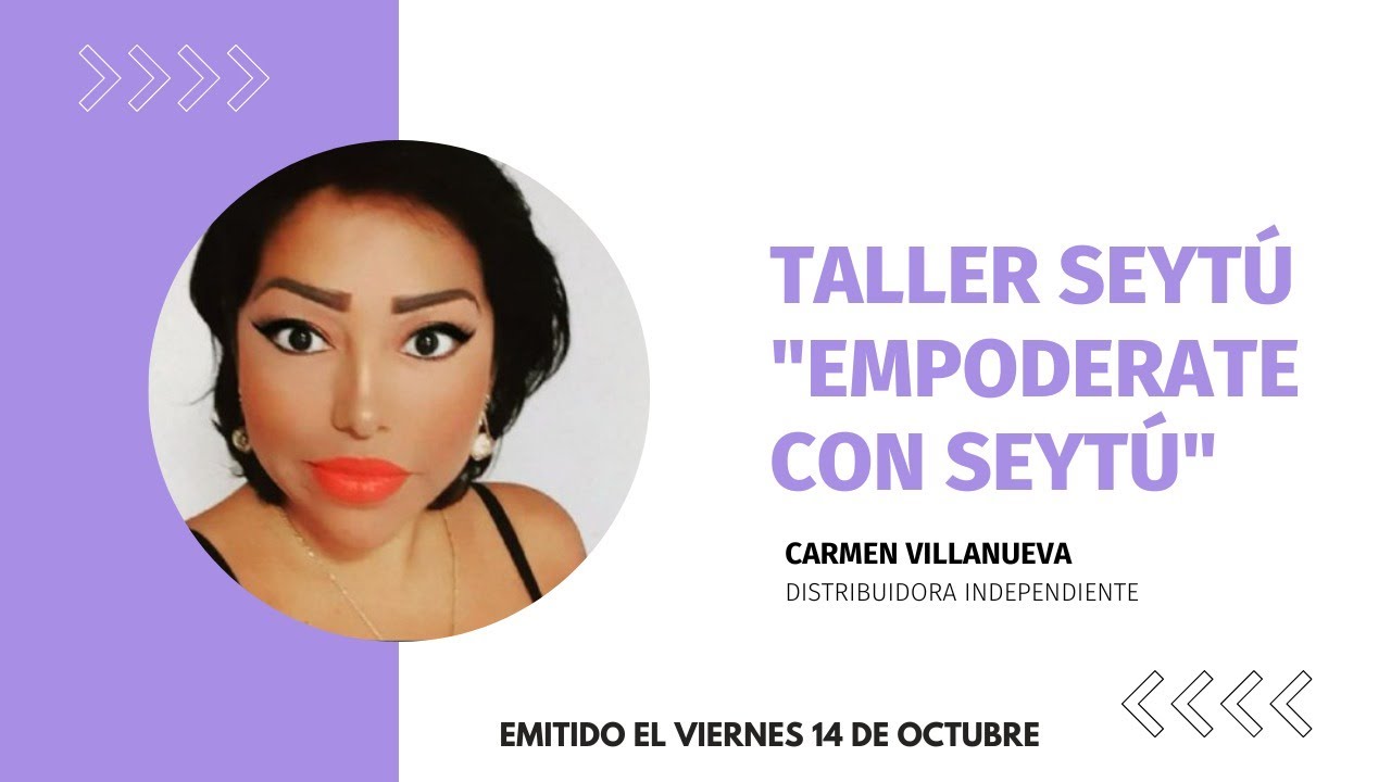 TALLER SEYTÚ " EMPODERATE CON SEYTÚ " por Carmen Villanueva - YouTube