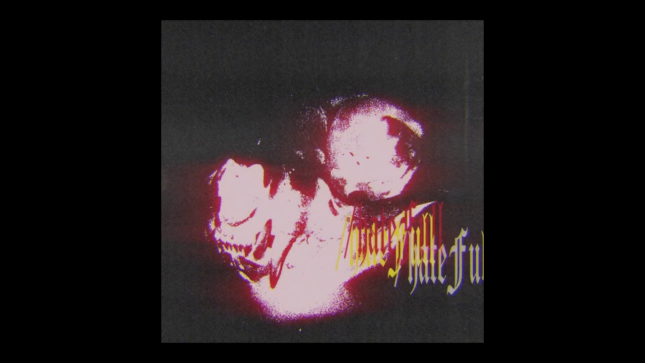 ''/hateFull'' (Full Length Album) - YouTube