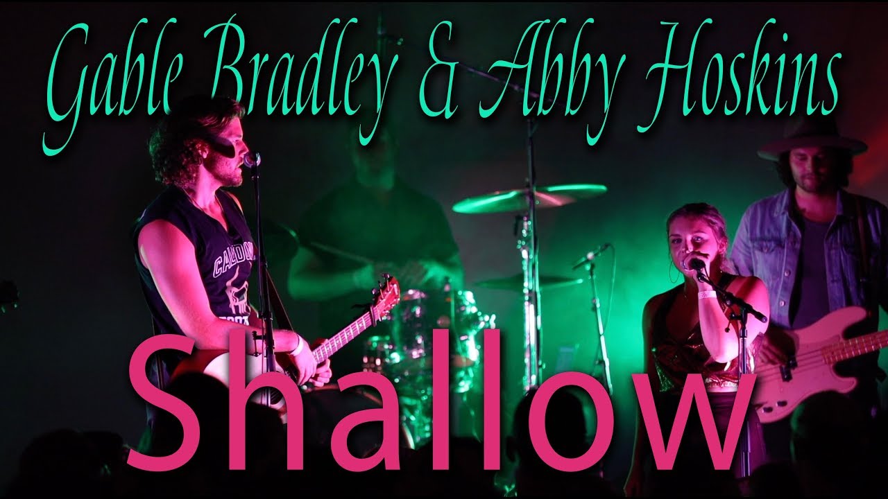 Shallow(A Star is Born) COVER by Gable Bradley & Abby Hoskin - YouTube