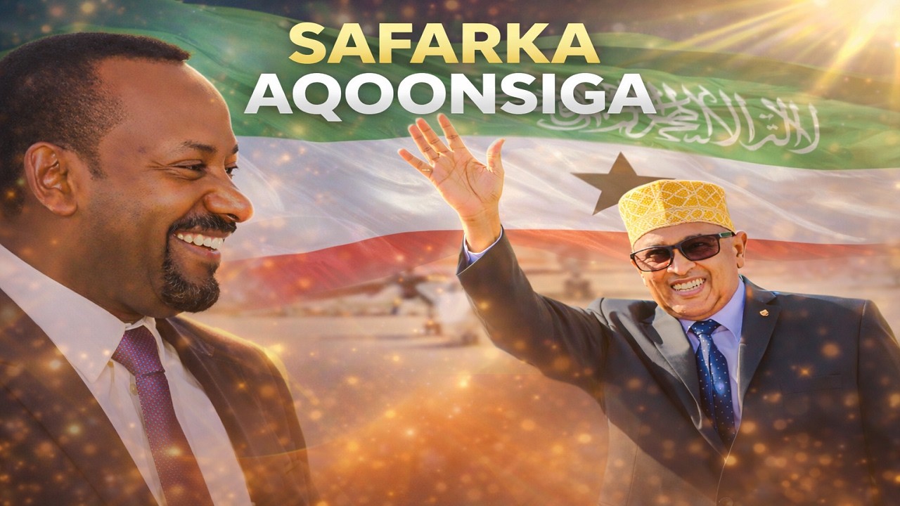 Deg Deg Safarka Cirro Ee Itoobiya,Saxeexa Aqoonsiga, Dalabka Abiy & 2 ...