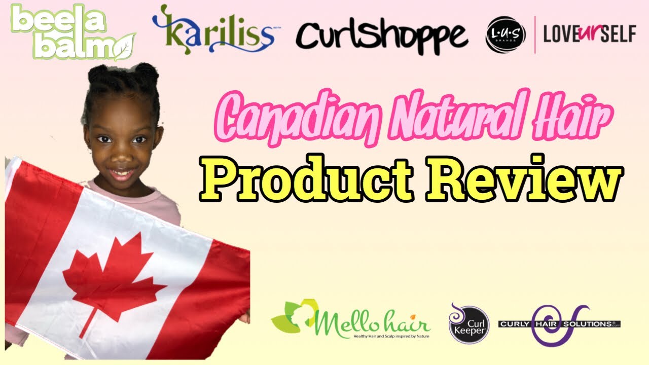 REVIEW: Canadian Natural Hair Products Review - YouTube