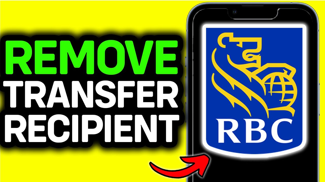 UPDATED 2025! How To Remove Royal Bank Of Canada Transfer Recipient ...