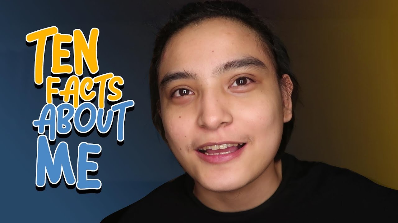 10 FACTS ABOUT ME l Concon Felix - YouTube