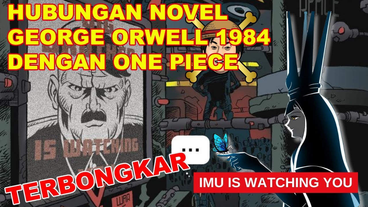 Konsep Imu menguasai dunia one piece ternyata mirip dengan Novel George ...