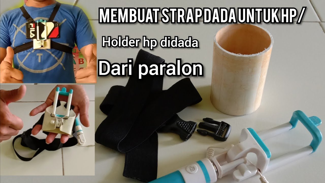 Cara sederhana membuat strap dada untuk hp / holder hp didada ...