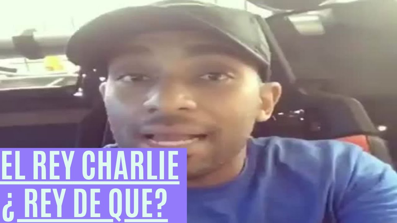 ¿ El Rey Charlie , rey de que? - YouTube