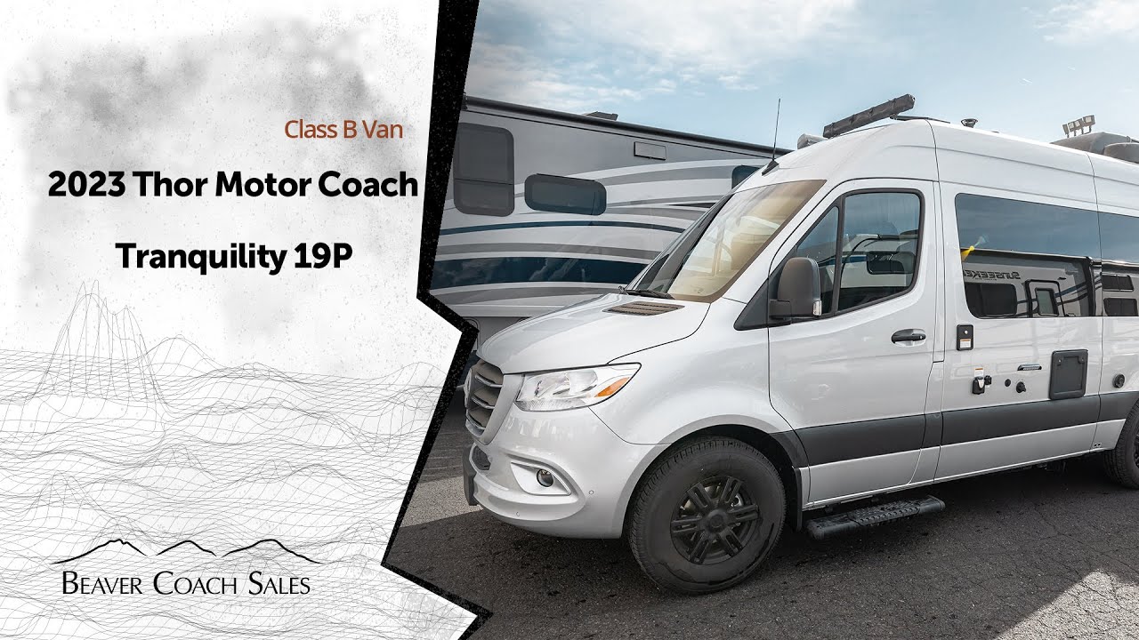 2023 Thor Motor Coach Tranquility 19P - Class B Van - YouTube