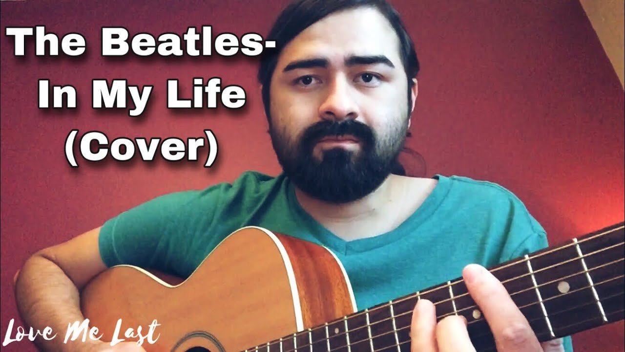 The Beatles-In My Life (Acoustic Cover) - YouTube