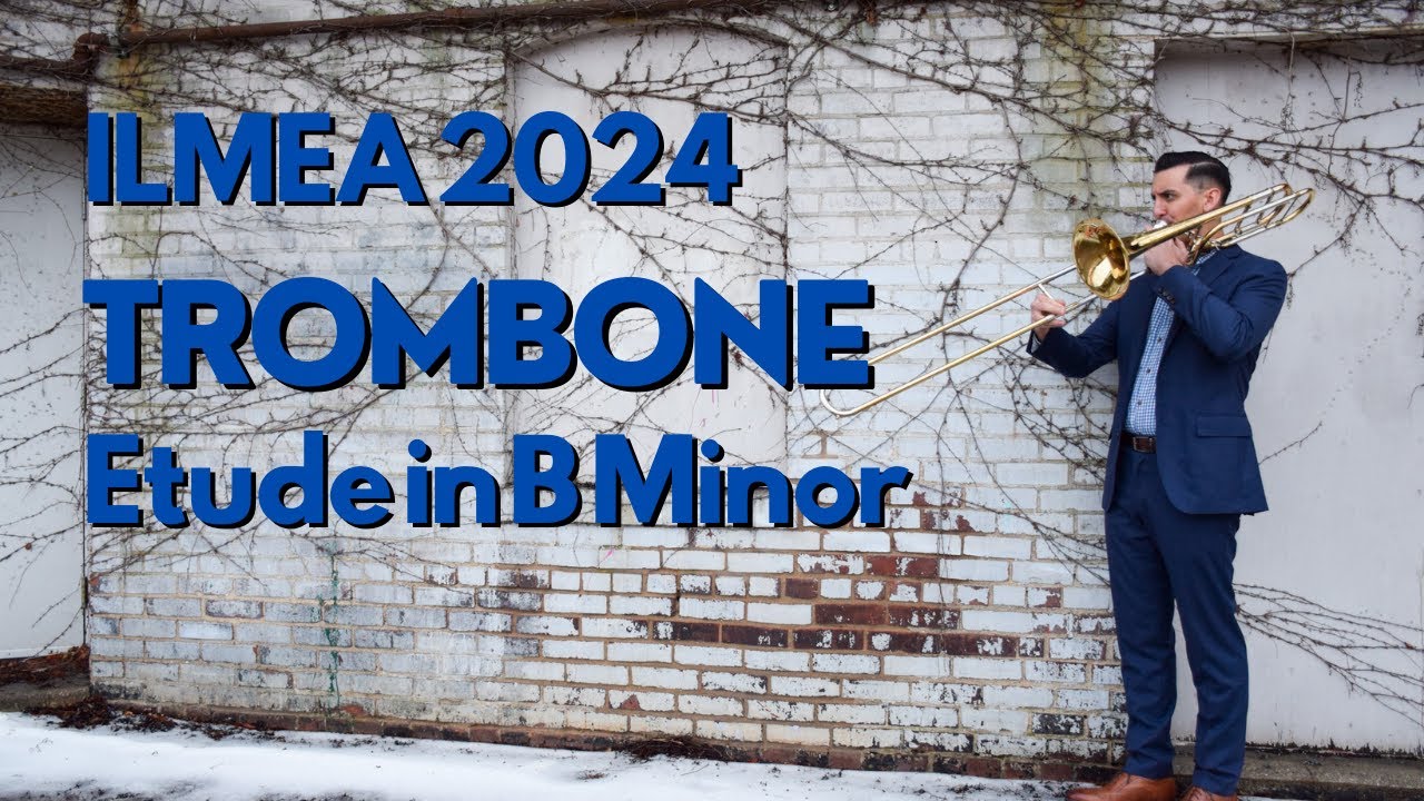 Dr. Ben Carrasquillo: ILMEA Senior Band Trombone, 2024 - Etude in B ...