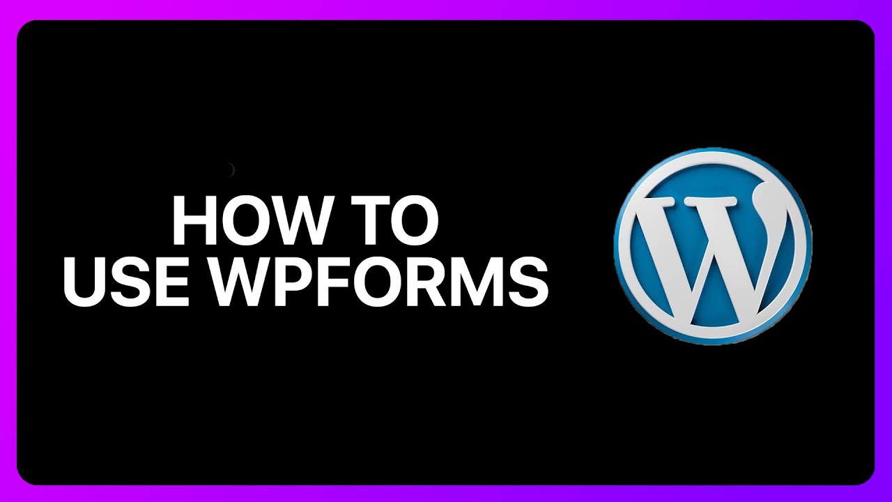 How To Use Wpforms In Wordpress Tutorial Youtube 3184