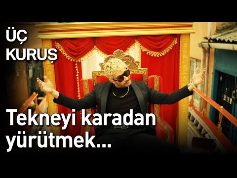 Üç Kuruş 1. Bölüm - Tekneyi Karadan Yürütmek...
