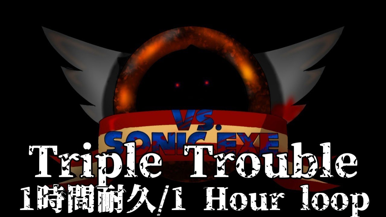 Triple Trouble 1時間耐久 / 1 Hour Loop(FNF Mod Sonic.exe) - YouTube