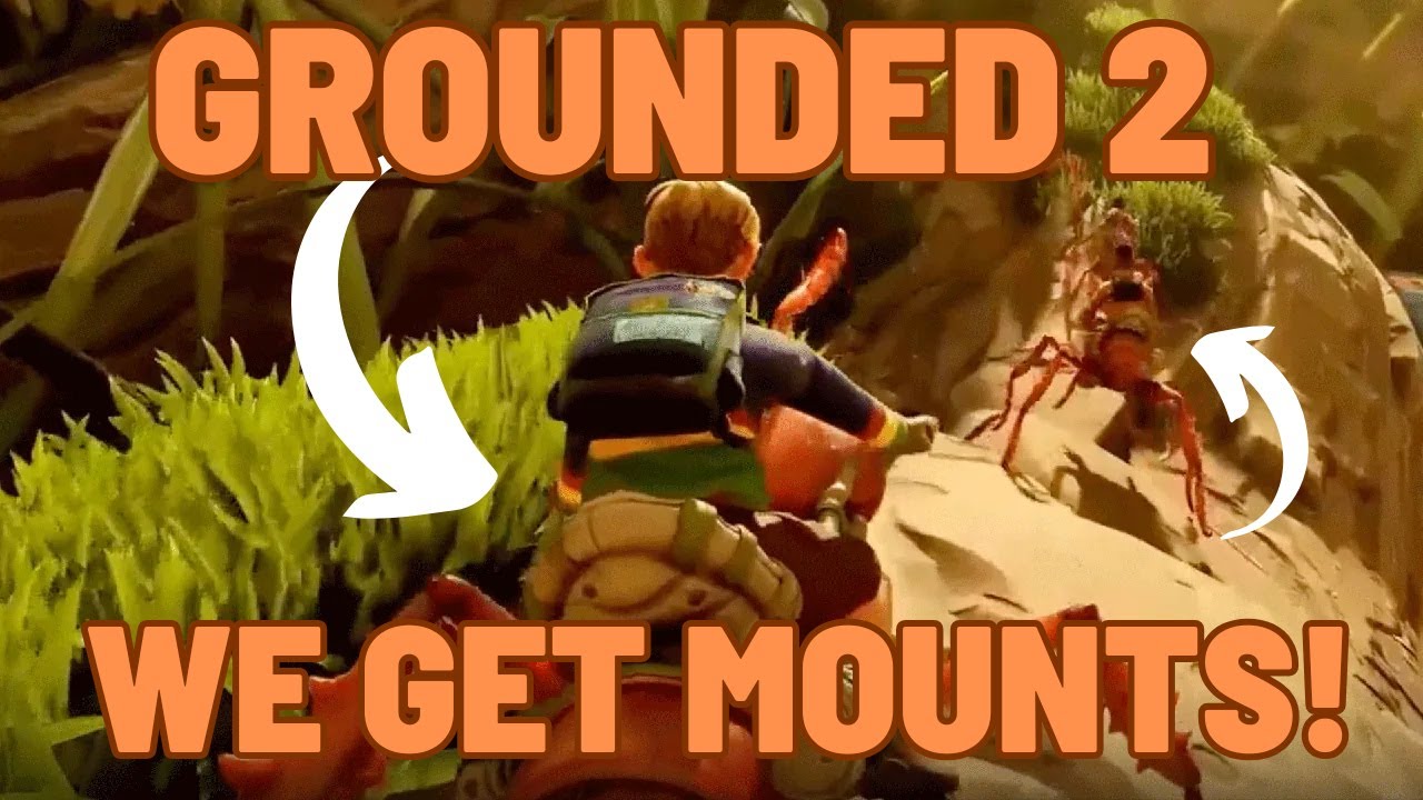 GROUNDED 2 ANNOUNCED!! WE GET MOUNTS + MORE!! | Grounded - YouTube