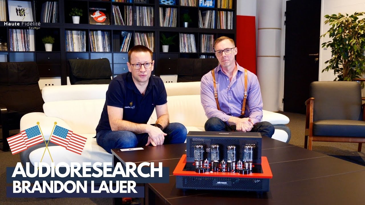 Présentation des nouveautés Audio Research avec Brandon Lauer / News ...