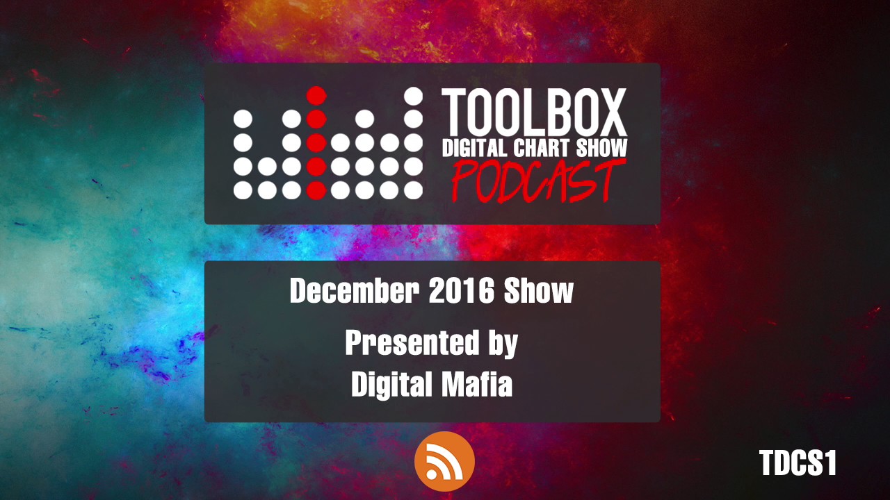 Toolbox Digital Chart Show 001 - December 2016 (Presented by Digital ...