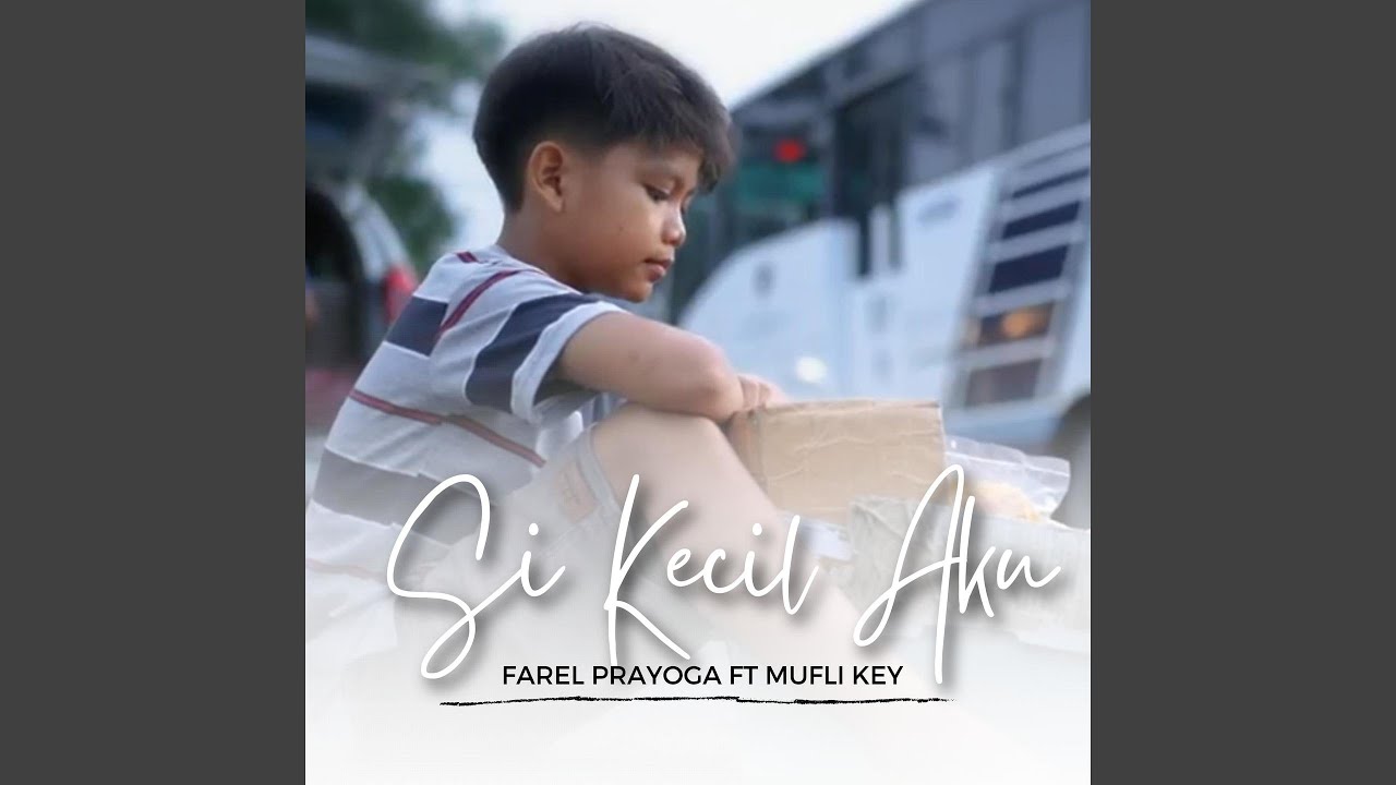 Si Kecil Aku (feat. Mufli Key) - YouTube