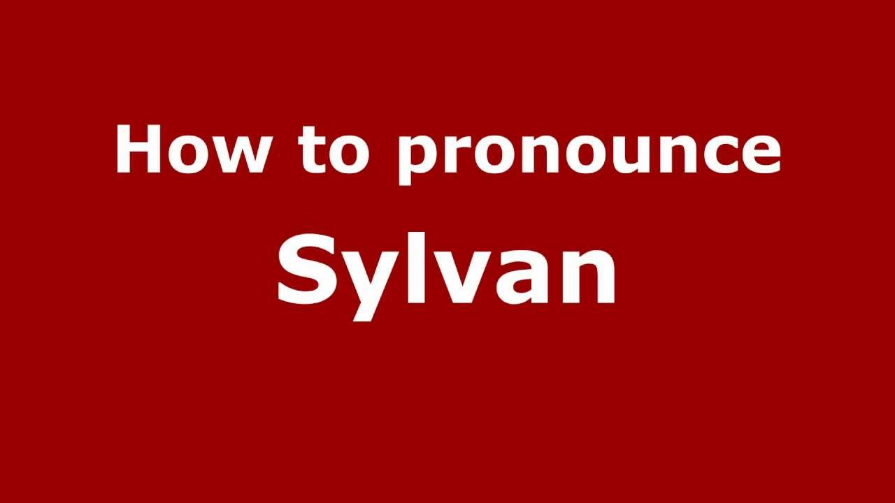 How to Pronounce Sylvan - PronounceNames.com - YouTube