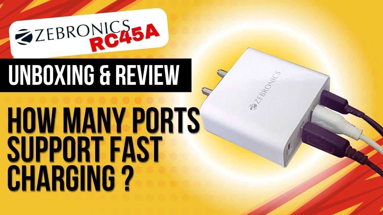 Zebronics RC45A Unboxing & Review: How Many Ports Support Fast Charging ...