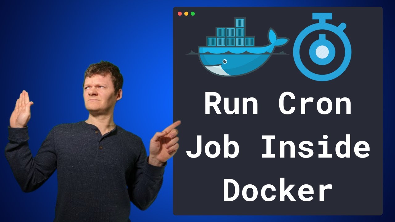 How To Run A Cron Job Inside A Docker Container