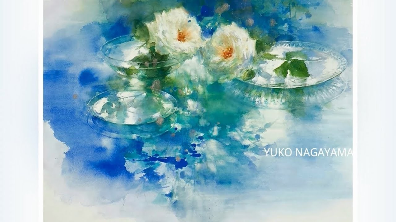 Акварель YUKO NAGAYAMA (Yuriko Nakamura – Flower) - YouTube