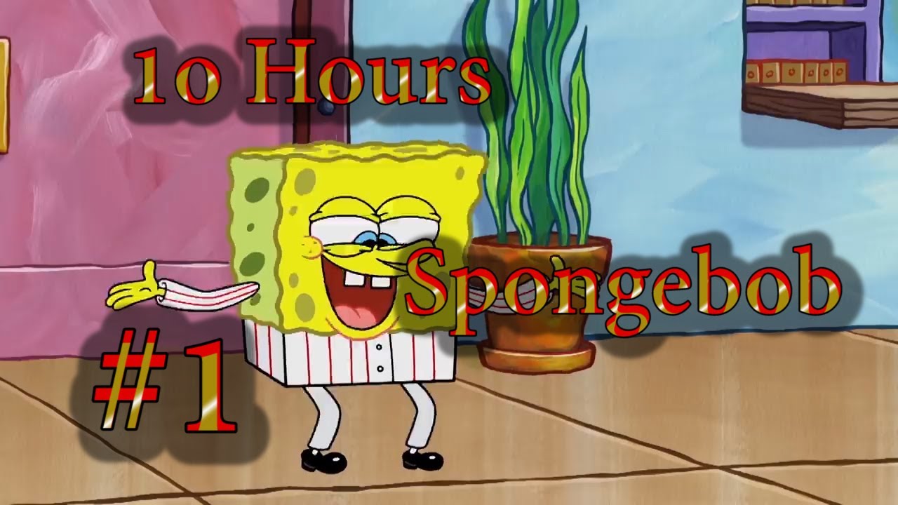 Spongebob - Thank You waaaaaw ( 10 hours ) #Part1 - YouTube