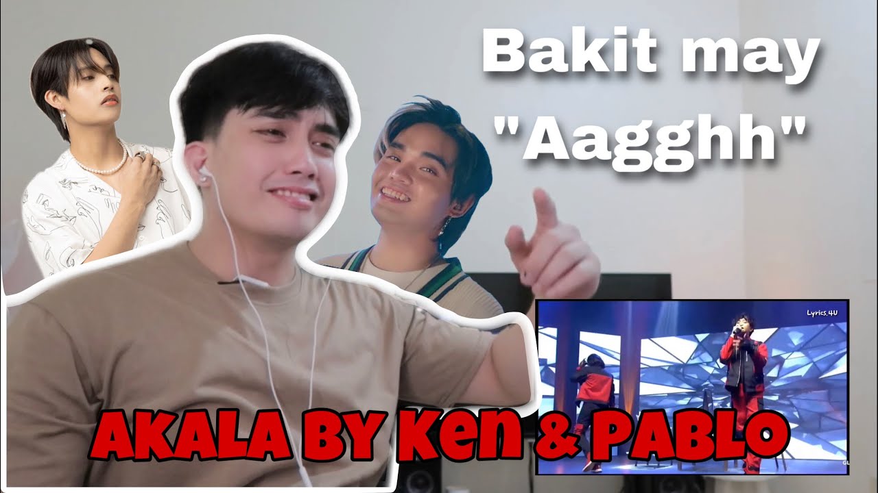 AKALA Cover By Ken (FELIP) and Pablo Reaction Video OWENJIEEE MHIE ...