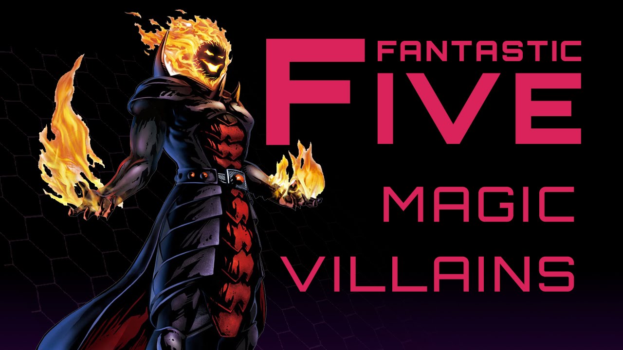 5 Best Magic Villains - Fantastic Five - YouTube
