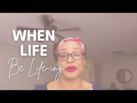 When Life Be Life-ing - YouTube