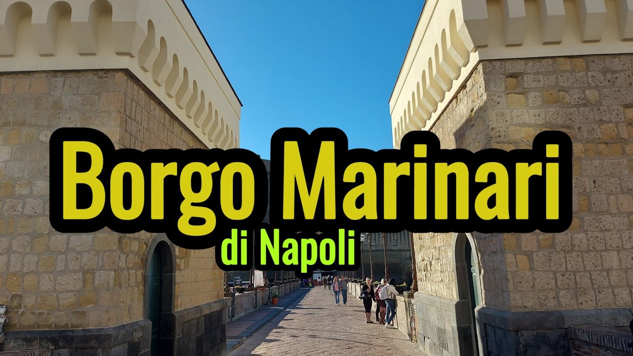 Il fantastico Borgo Marinari di Napoli - YouTube