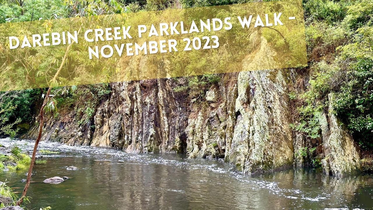 Darebin Creek Parklands Walk - November 2023 - YouTube