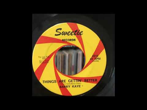 Barry Kaye – Things Are Gettin' Better / Women Makes Or Breaks A Man ...