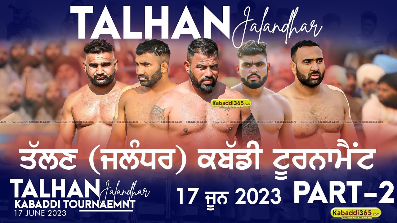 Part-2 [Live] Talhan (Jalandhar) Kabaddi Tournament 17 June 2023 - YouTube