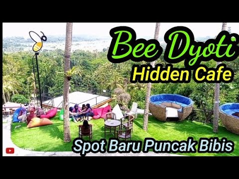 BEE DYOTI HIDDEN CAFE ll SPOT BARU PUNCAK BIBIS - YouTube