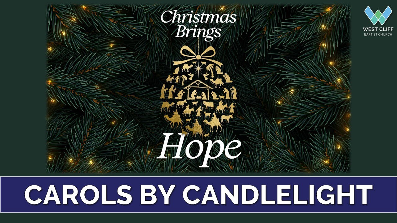 Carols by Candlelight Live // 22nd December 2024 "Christmas Brings Hope ...