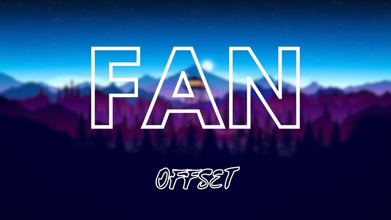 FAN - OFFSET (LYRICS) - YouTube
