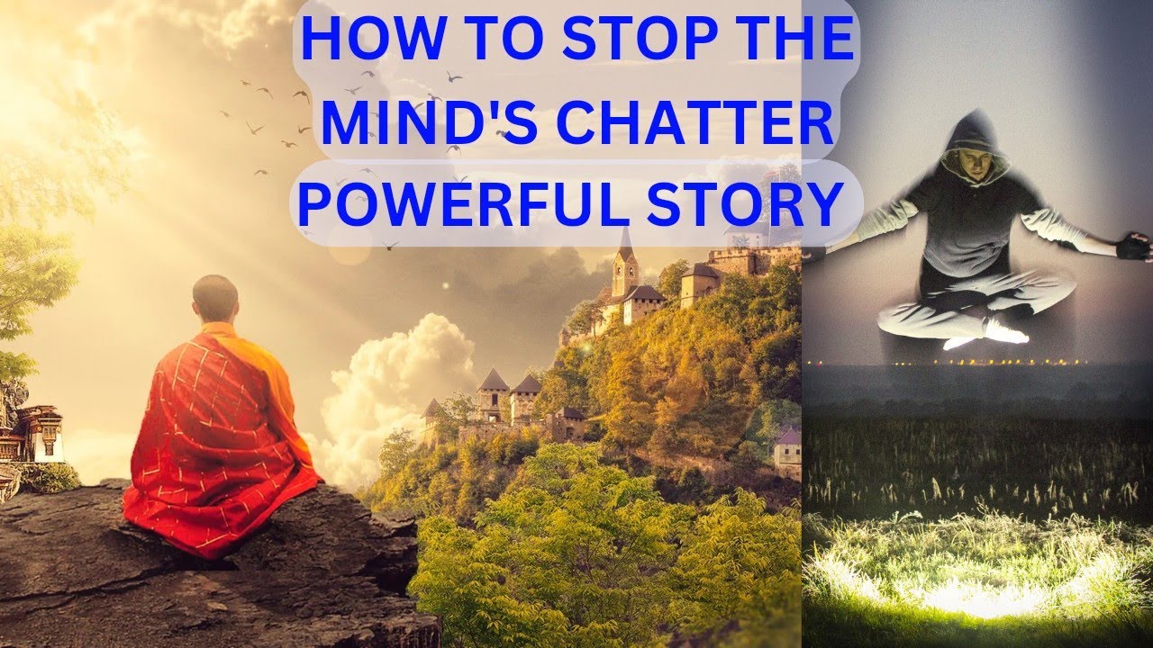 HOW TO STOP THE MIND'S CHATTER!!POWERFUL STORY!! #quotesandstores - YouTube