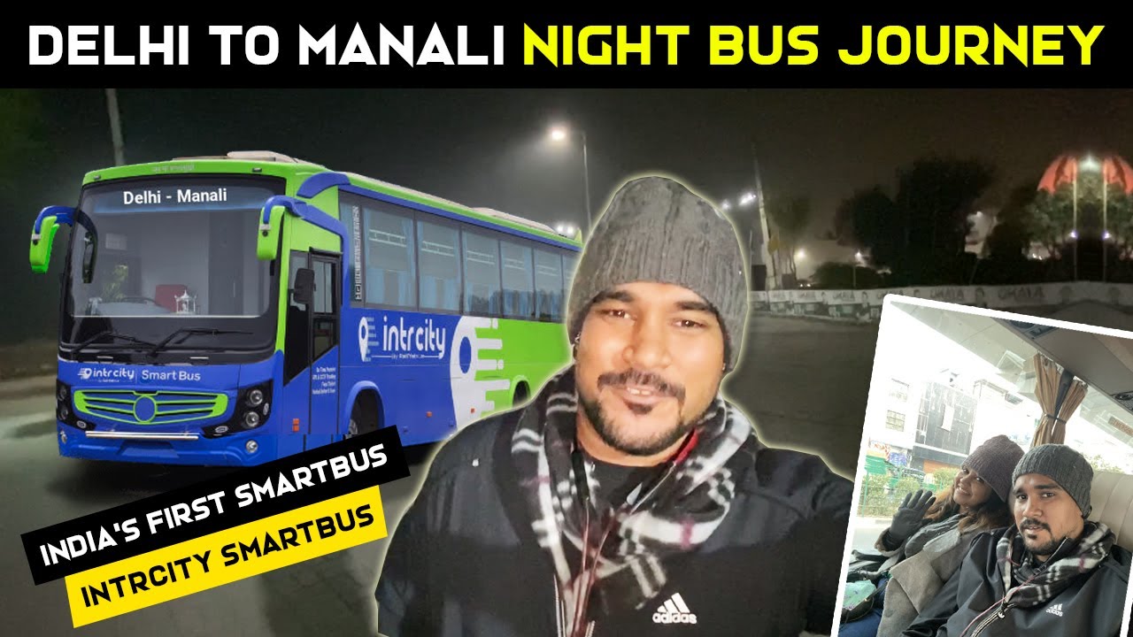Delhi to Manali Bus Journey at Night | Delhi to Manali Semi Sleeper AC ...