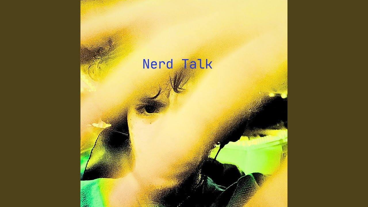 Nerd Talk - YouTube