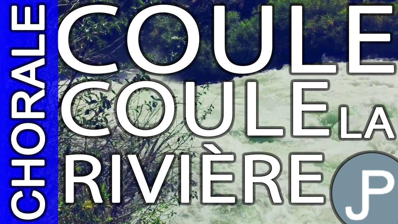 Coule Coule La Rivière Youtube