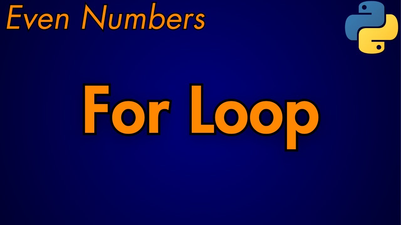 Python Program To Print Even Numbers Using For Loop Youtube