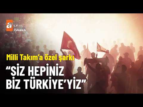 AK Parti’den A Milli Takım’a özel şarkı: Siz hepiniz biz Türkiye’yiz - atv Haber 12 Haziran 2026