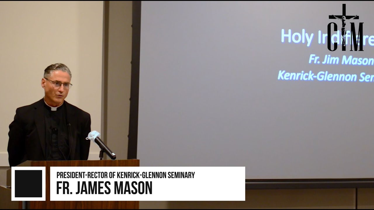 Fr. James Mason "Living in the Freedom of Holy Indifference" 9/29/2020 ...