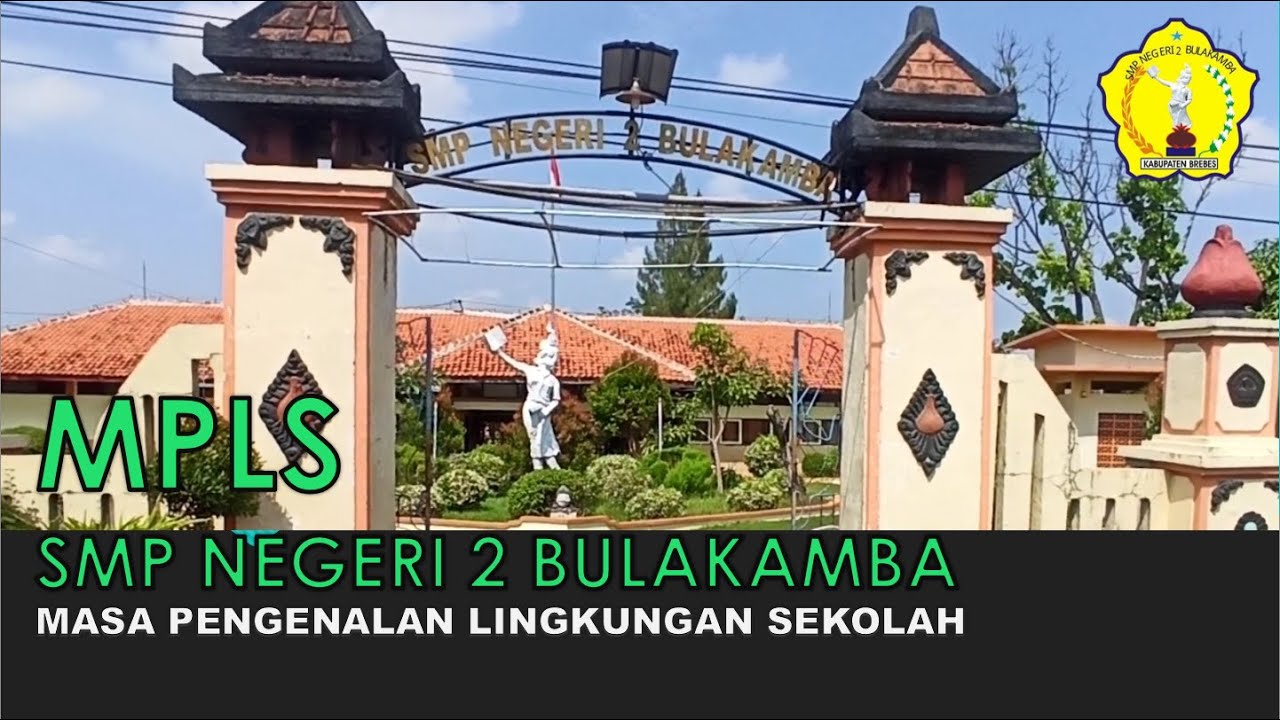 Pengenalan Lingkungan SMPN 2 Bulakamba - YouTube